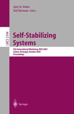 Self-Stabilizing Systems : 5th International Workshop, WSS 2001, Lisbon ...