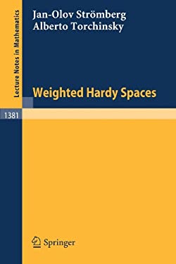 Weighted Hardy Spaces book by Jan-Olov Strömberg, Alberto Torchinsky: 9783540514022