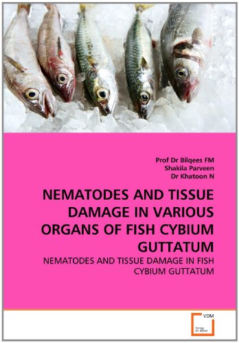 Nematodes and Tissue Damage in Various Organs of Fish Cybium Guttatum ...