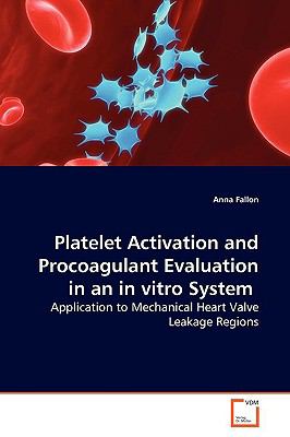 Platelet Activation and Procoagulant Evaluation in an in Vitro System ...