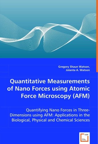 Quantitative Measurements of Nano Forces Using Atomic Force Microscopy - Quantifying Nano Forces ...