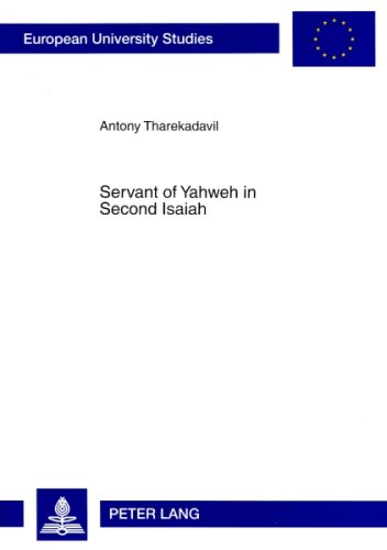 Servant of Yahweh in Second Isaiah : Isaianic Servant Passages in Their ...