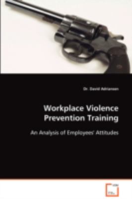 Workplace Violence Prevention Training book by David Adriansen: 9783639085228