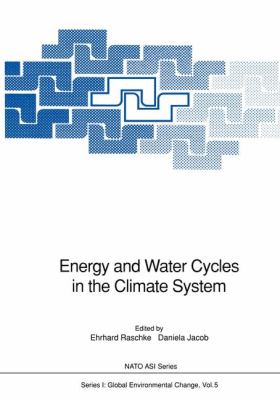 Energy and Water Cycles in the Climate System book by Ehrhard Raschke ...
