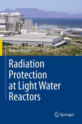 Radiation Protection at Light Water Reactors book by Robert Prince ...