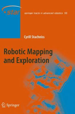 Robotic Mapping and Exploration book by Cyrill Stachniss: 9783642010965