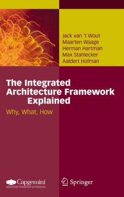 The Integrated Architecture Framework Explained : Why, What, How book ...