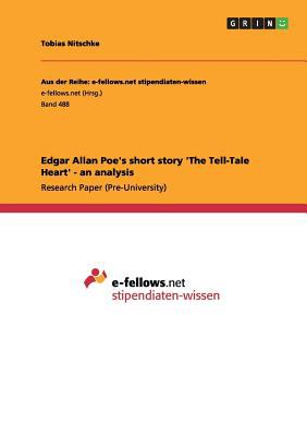 Edgar Allan Poe's Short Story 'the Tell-Tale Heart' - an Analysis book ...