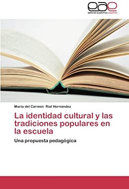 La Identidad Cultural y Las Tradiciones Populares en la Escuela book by ...