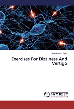 Exercises for Dizziness and Vertigo book by Syed Shahanawaz: 9783659263408