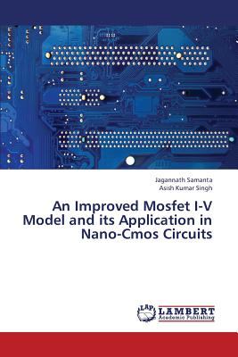 An Improved Mosfet I-V Model and Its Application in Nano-Cmos Circuits ...