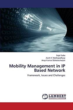 Mobility Management in IP Based Network book by Mukhopadhyay Asish K: 9783659692741