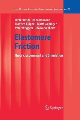Elastomere Friction : Theory, Experiment and Simulation book by Dieter ...