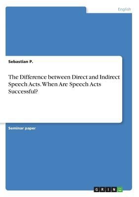 The Difference Between Direct and Indirect Speech Acts. When Are Speech ...
