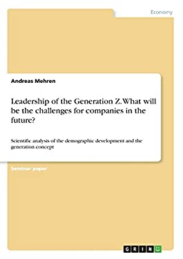 Leadership of the Generation Z. What Will Be the Challenges for ...