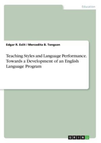 Teaching Styles and Language Performance. Towards a Development of an ...