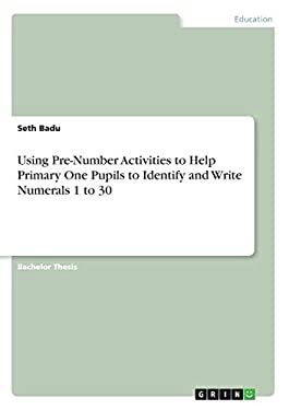 Using Pre-Number Activities to Help Primary One Pupils to Identify and ...