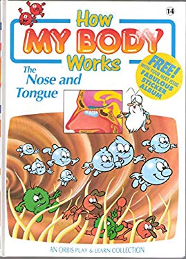 How My Body Works: (Volume 14) The Nose and Tongue copy: BWB37311878