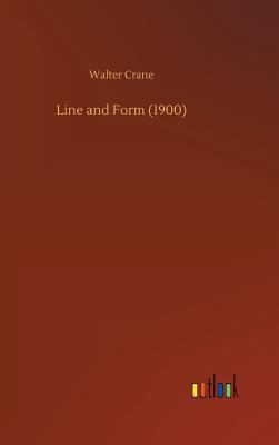 Line and Form (1900) book by Walter Crane: 9783734029431