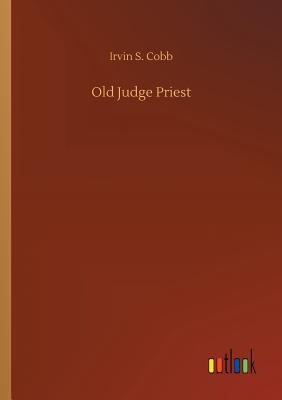 Old Judge Priest book by Irvin S. Cobb: 9783734040320