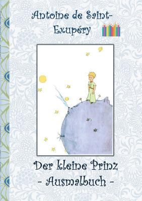 Der kleine Prinz - Ausmalbuch: Le petit prince; The Little Prince ...