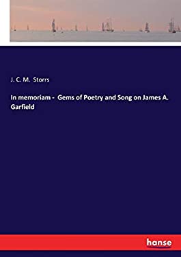 In Memoriam - Gems of Poetry and Song on James A. Garfield book by J. C ...