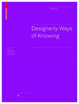 Designerly Ways of Knowing book by Nigel Cross: 9783764384845