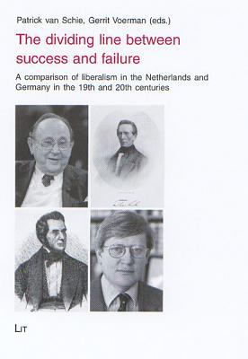 The Dividing Line Between Success and Failure: A Comparison of Liberalism in the Netherlands and ...