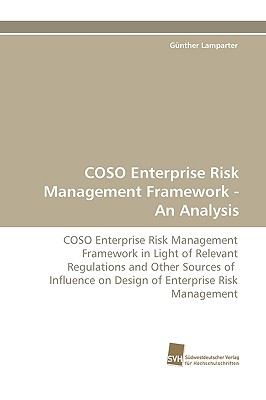 Coso Enterprise Risk Management Framework - an Analysis book by Günther ...