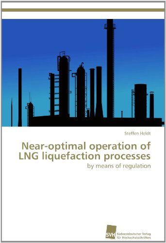 Near-Optimal Operation of Lng Liquefaction Processes book by Steffen ...