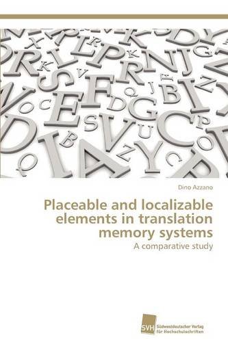 Placeable and Localizable Elements in Translation Memory Systems book ...