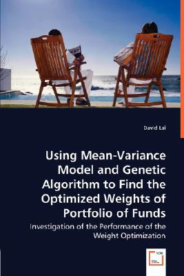 Using Mean-Variance Model and Genetic Algorithm to Find the Optimized ...