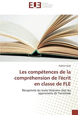 Les Competences de la Comprehension de l'Ecrit en Classe de Fle book by ...