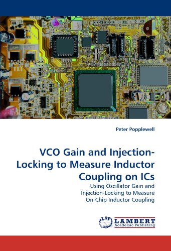 Vco Gain and Injection-Locking to Measure Inductor Coupling on ICS book by Peter Popplewell ...