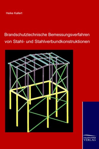 Brandschutztechnische Bemessungsverfahren Von Stahl- und Stahlverbundkonstruktionen book by ...