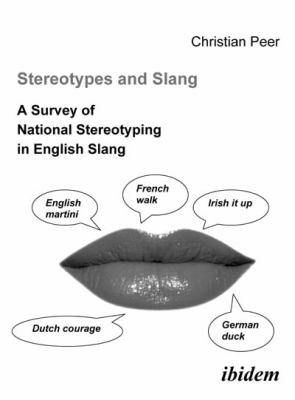 Stereotypes and Slang a Survey of National Stereotyping in English ...