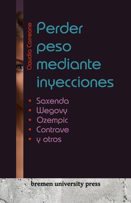 Perder peso mediante inyecciones: Saxenda, Wegovy, Ozempic, Contrave y ...