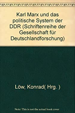 Karl Marx und das politische System der DDR (Schriftenreihe der ...
