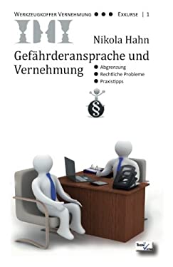 Gefahrderansprache und Vernehmung : Abgrenzung - Rechtliche Probleme ...