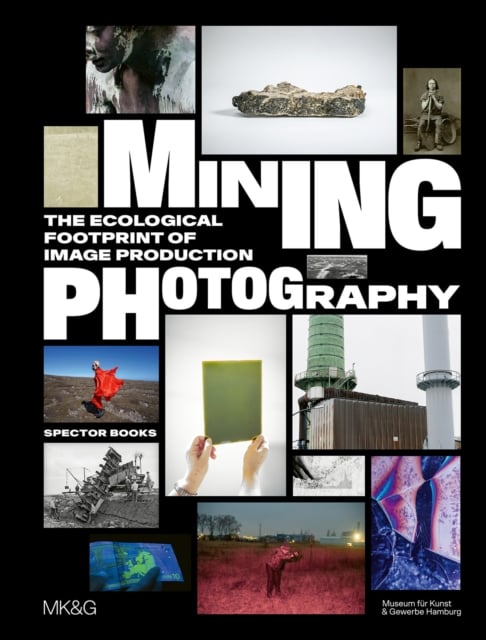 Mining Photography : The Ecological Footprint of Image Production used ...