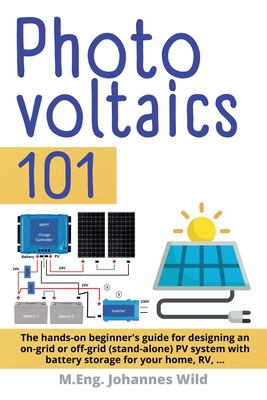 Photovoltaics | 101: The hands-on beginner's guide for designing an on-grid or off-grid (stand ...