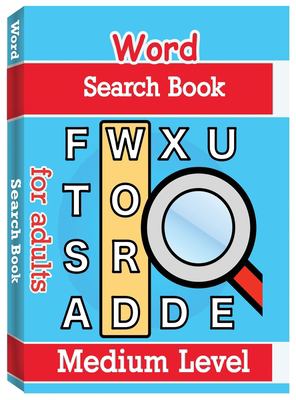 Word Search Books for Adults - Medium Level: Word Search Puzzle Books ...
