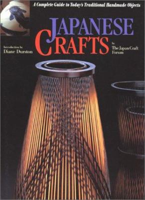 Japanese Crafts : A Complete Guide to Today's Traditional Handmade ...