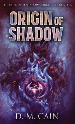 Origin Of Shadow (Light and Shadow Chronicles Novellas) book: 9784867500606