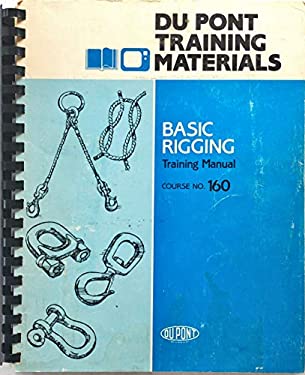DuPont Training Materials Course No. 160 Basic Rigging Training Manual copy: BWB52783746