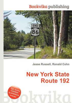 New York State Route 192 book by Jesse Russel, Ronald Cohn: 9785510645828