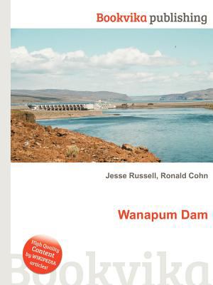 Wanapum Dam book by Jesse Russell, Ronald Cohn: 9785512077382