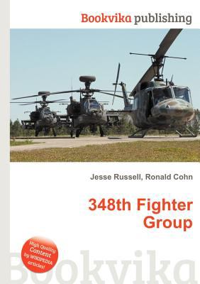 348th Fighter Group book by Ronald Cohn, Jesse Russell: 9785512395707