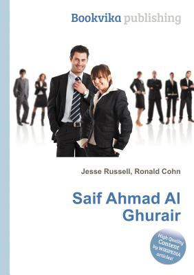 Saif Ahmad Al Ghurair book by Ronald Cohn, Jesse Russell: 9785512456323