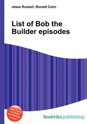List of Bob the Builder Episodes book by Ronald Cohn, Jesse Russell ...